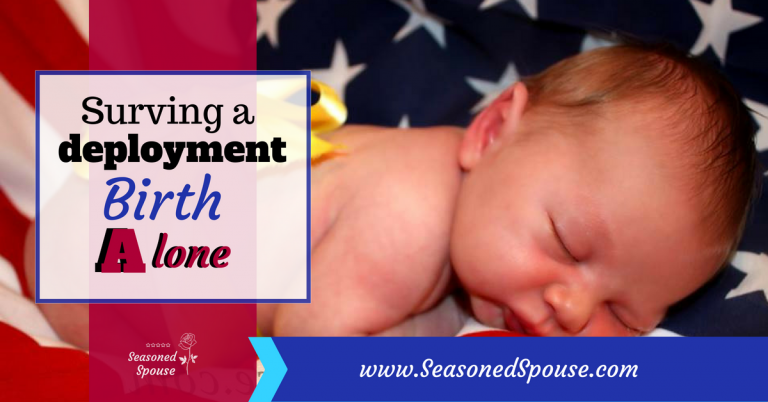 Surviving a deployment birth alone - Seasoned Spouse