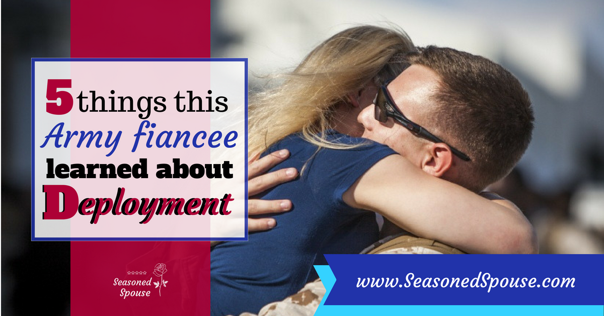 A military fiancee's first deployment - Seasoned Spouse